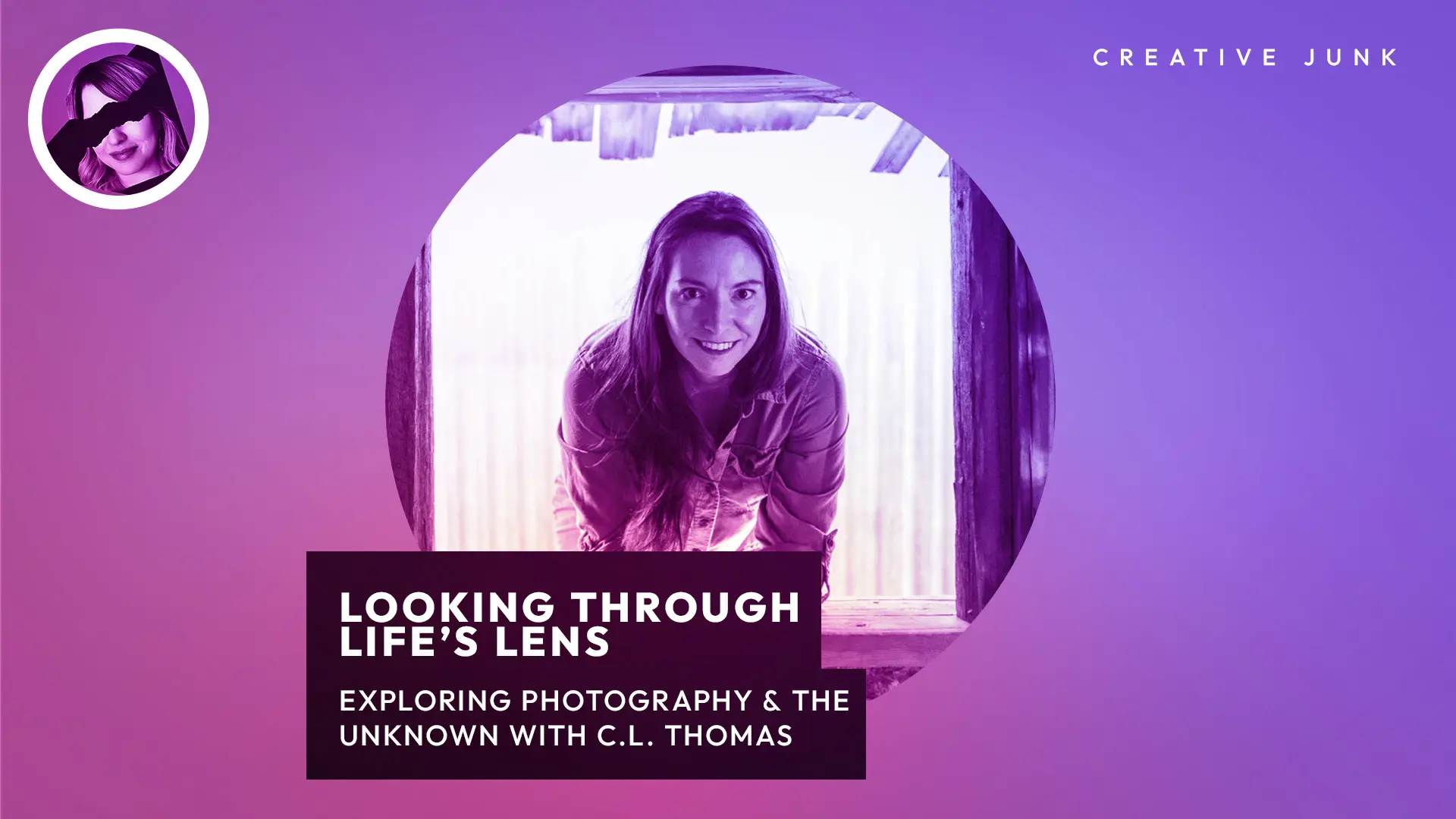 Creative Junk, Episode #12: Looking Through Life’s Lens: Exploring Photography And The Unknown ...